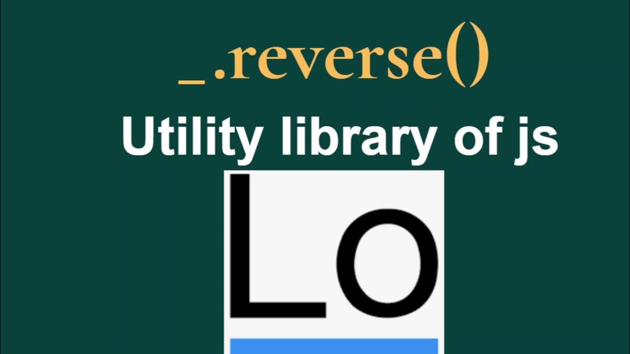 lodash reverse() | how to reverse an array in javascript - YouTube