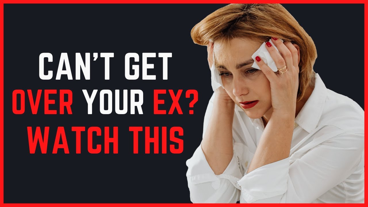 HOW TO GET OVER YOUR EX INSTANTLY, Heal and Move On After a Breakup ...