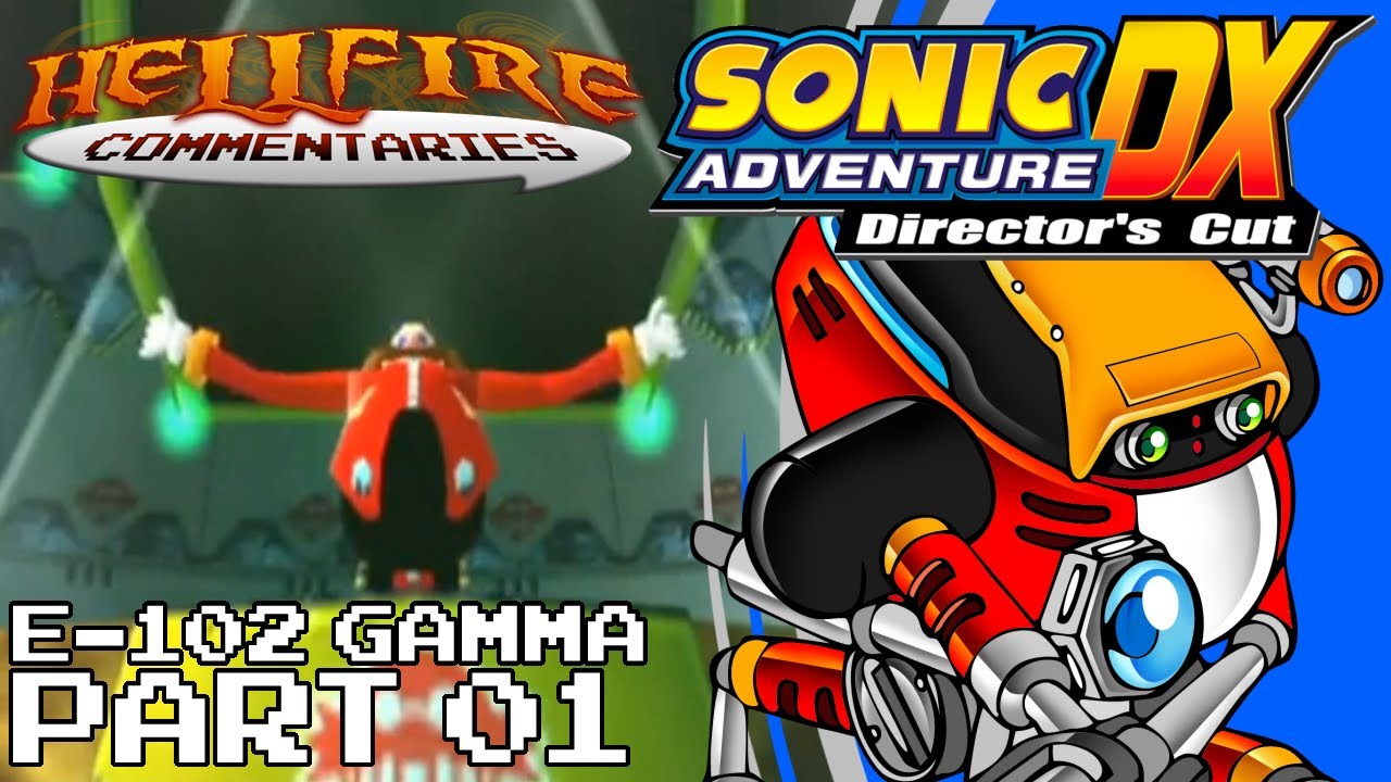 Sonic Adventure DX playthrough [E-102 Gamma] [Part 1] - YouTube