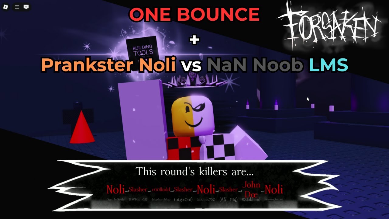 Forsaken - One Bounce + Prankster Noli vs NaN Noob LMS - YouTube
