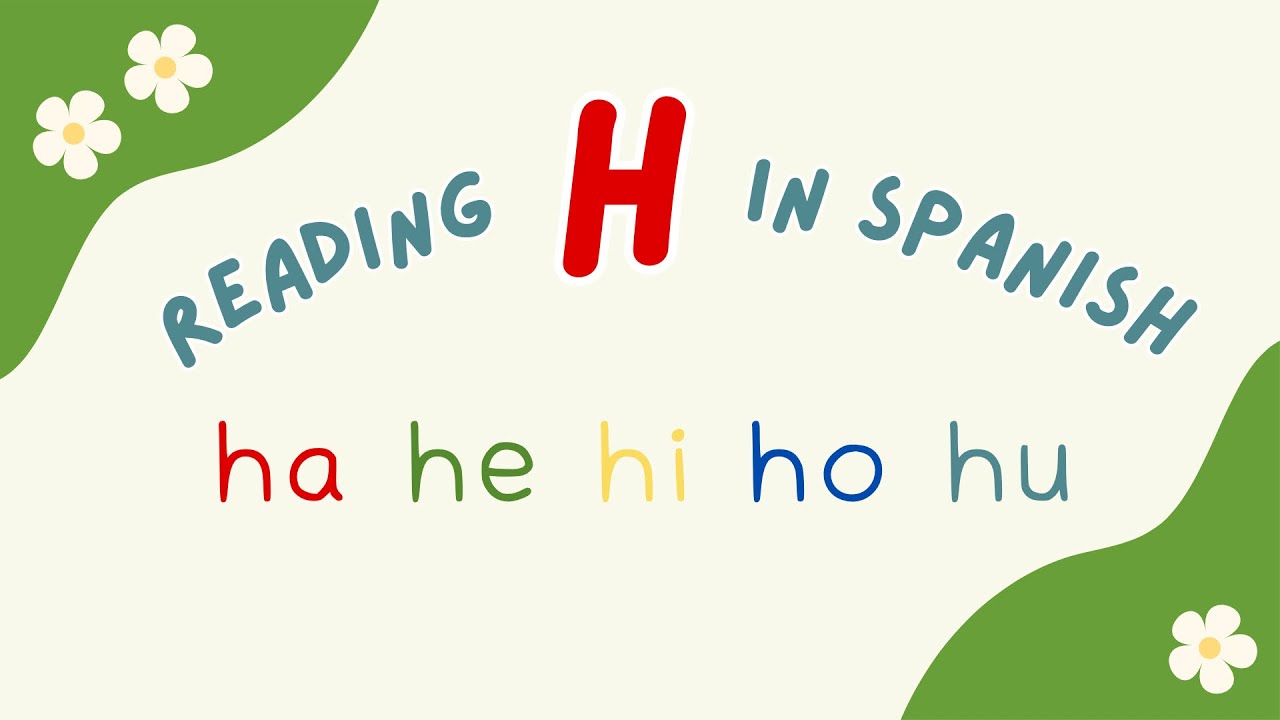 Reading “H” in Spanish 🌟@Spanish_for_Kids - YouTube