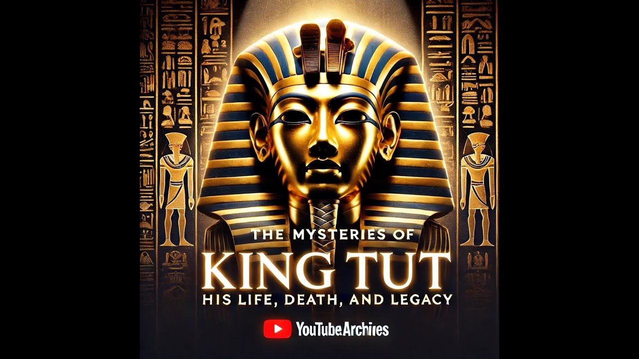 The Mysteries of King Tut His Life, Death, and Legacy - YouTube