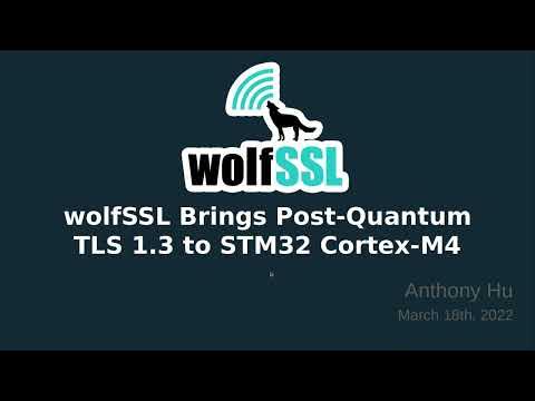 wolfSSL Brings Post-Quantum TLS 1.3 to STM32 Cortex-M4 - YouTube