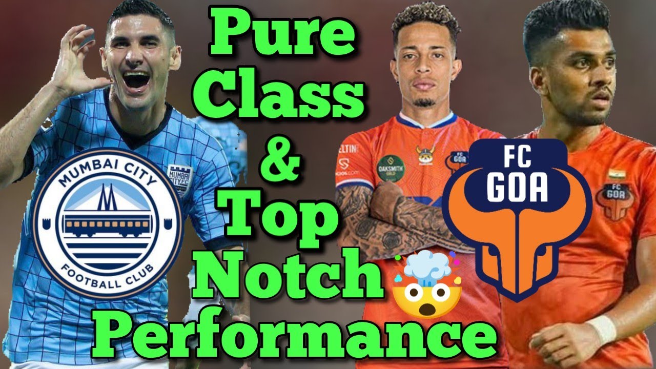 FC Goa Massive Play And Next Level Performance 🔥 | MCFC Top Game | Noah ...