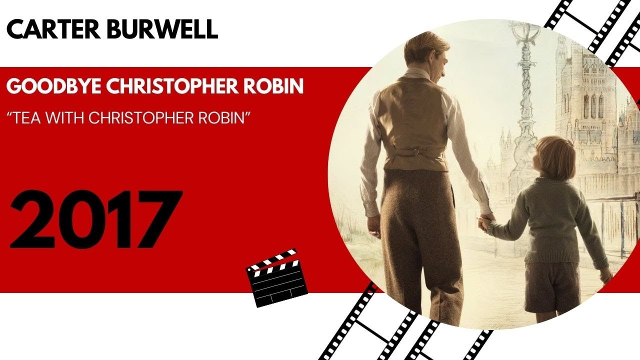 Carter Burwell - Goodbye Christopher Robin - Tea with Christopher Robin ...