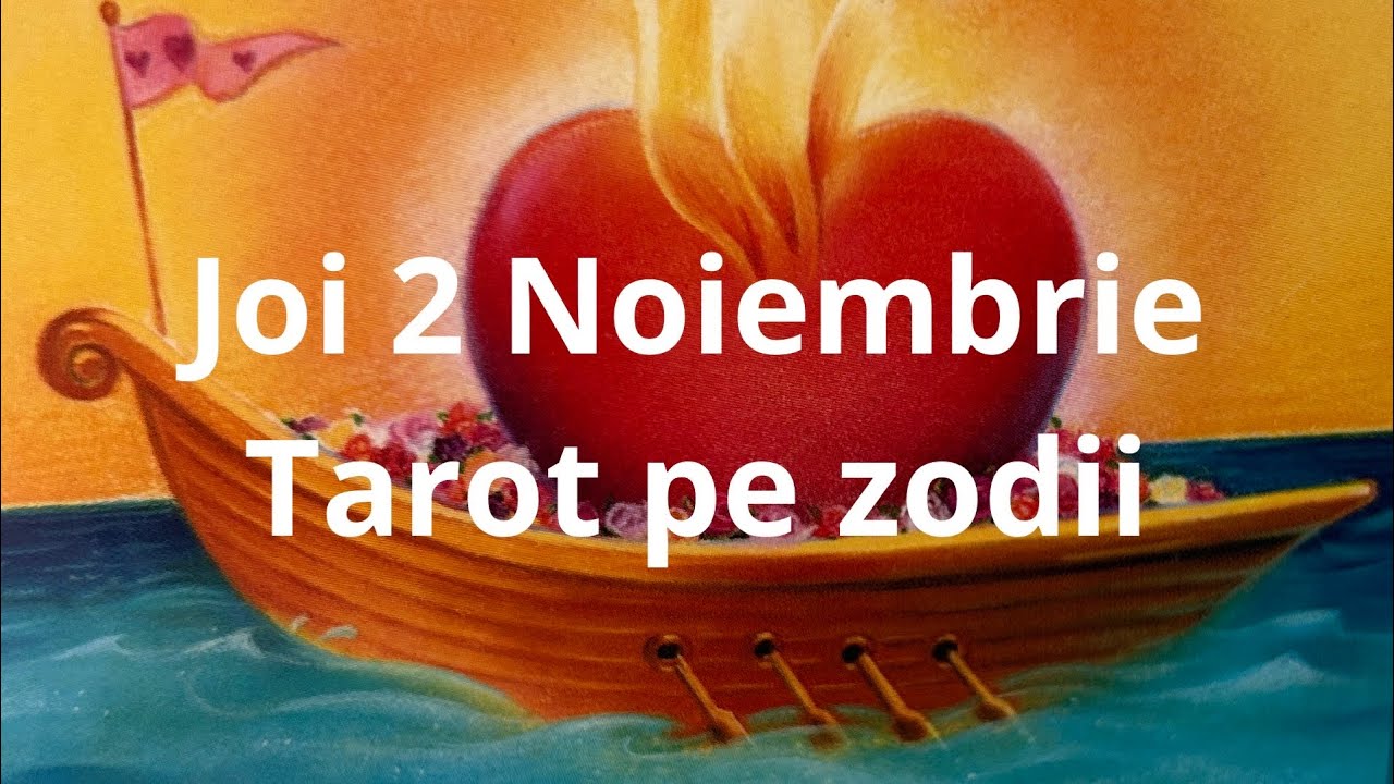 Joi 2 Noiembrie # tarot pe zodii - YouTube