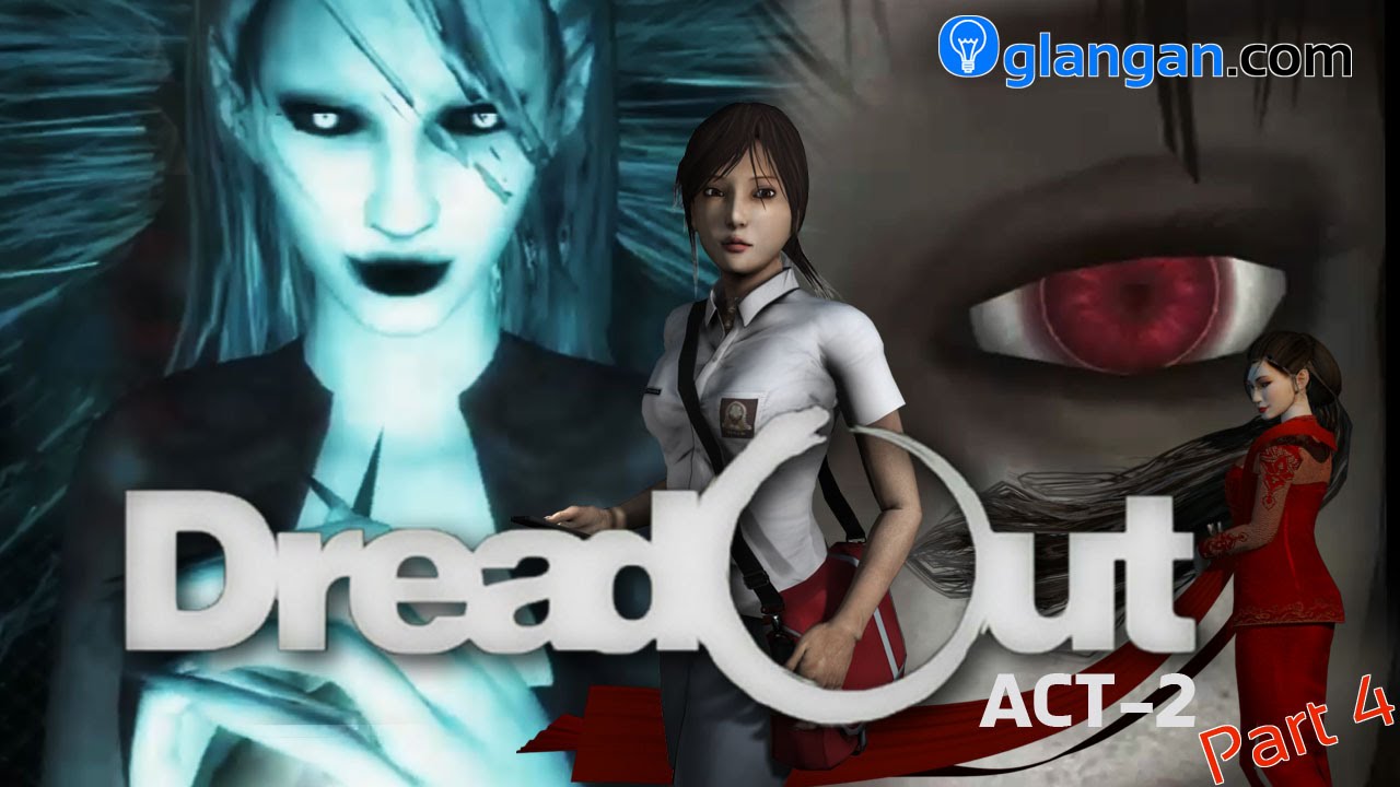 DreadOut ACT 2 Part 4 - Epic Last Battle (Ending) - YouTube
