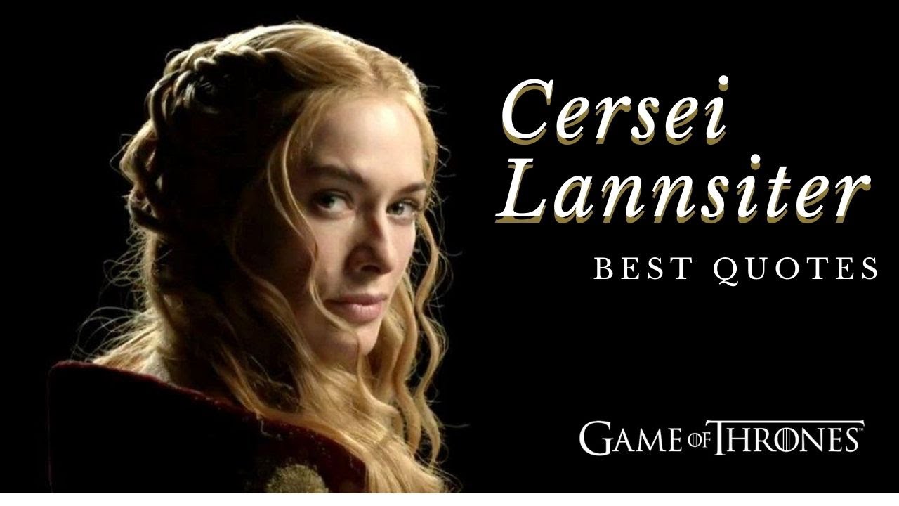 Queen Cersei Quotes