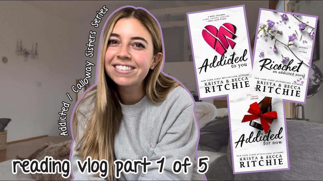 ADDICTED CALLOWAY SISTERS SERIES Reading Vlog Part 1/5, 53% OFF