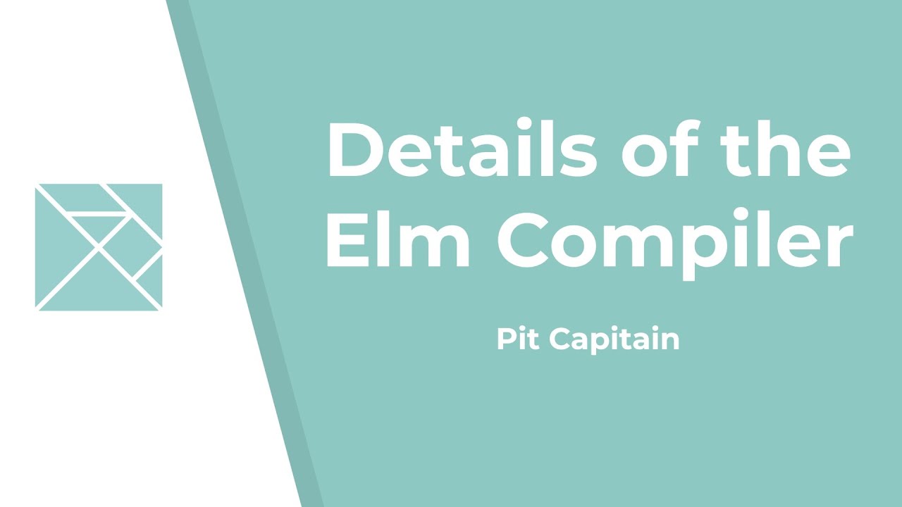 Details of the Elm Compiler - Pit Capitain - YouTube