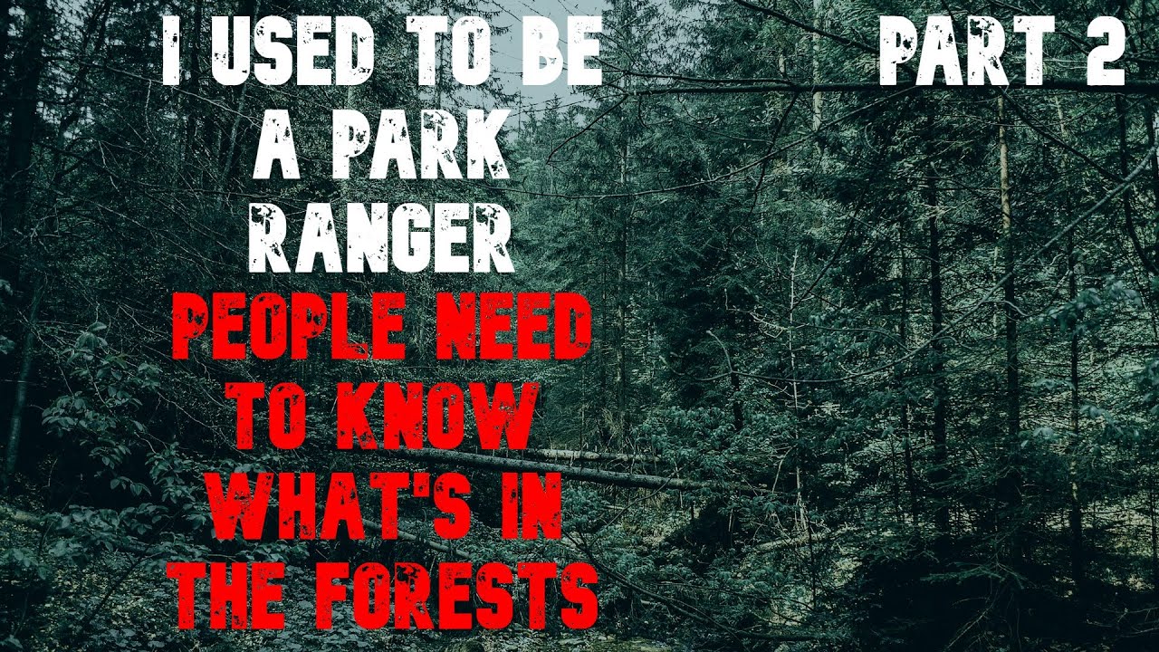 "I Used To Be A Park Ranger And People Need To Know What's In The ...