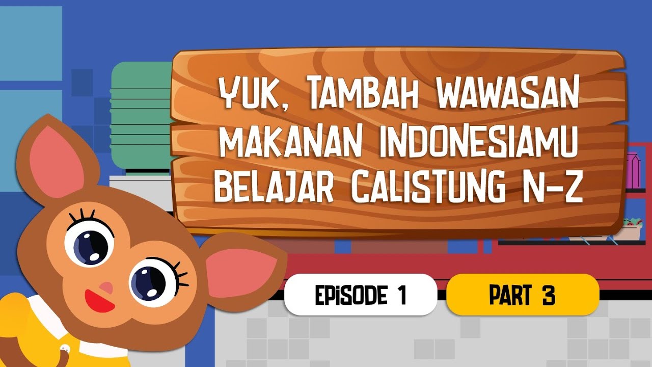 Belajar Abjad ABC Makanan Indonesia Part 3 - Animala Animasi dan Lagu ...