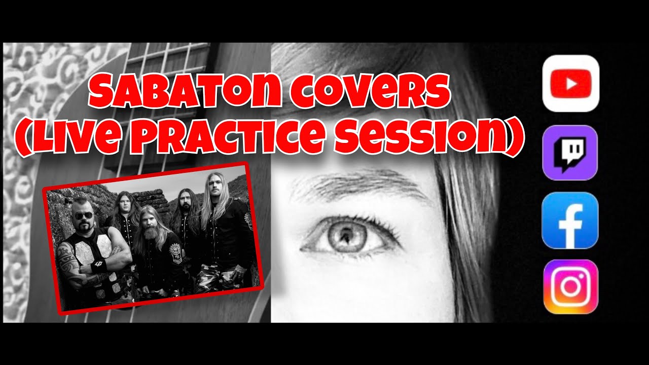 Sabaton Covers (Live Practice Session) w/ Chapter Links - YouTube