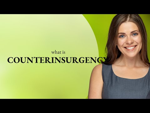 Understanding Counterinsurgency: A Deep Dive