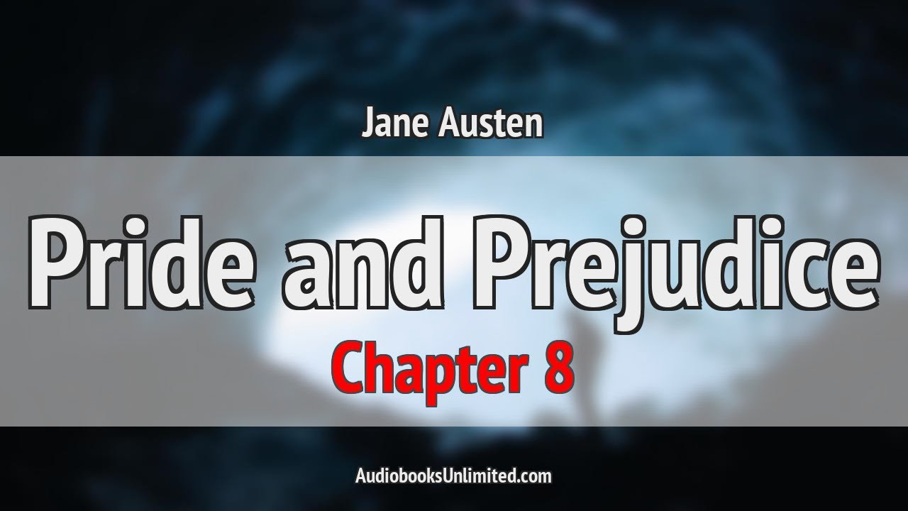 Pride and Prejudice Audiobook Chapter 8 - YouTube