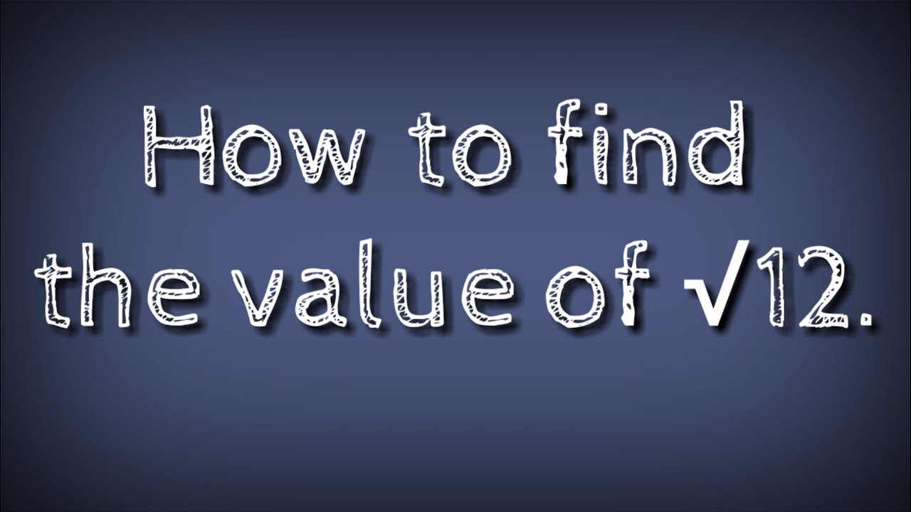 How to find the value of root 12 upto three decimal. @SHSIRCLASSES ...
