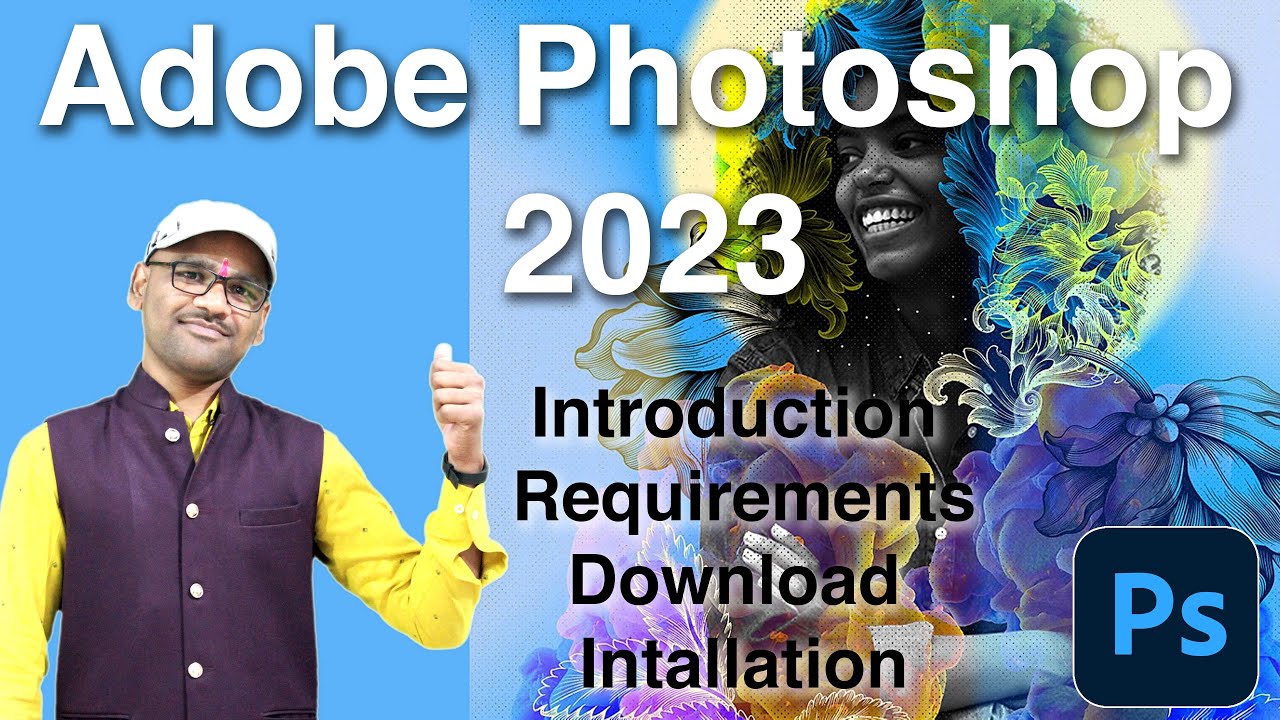 Adobe Photoshop 2023 Introduction | Requirements | Download ...