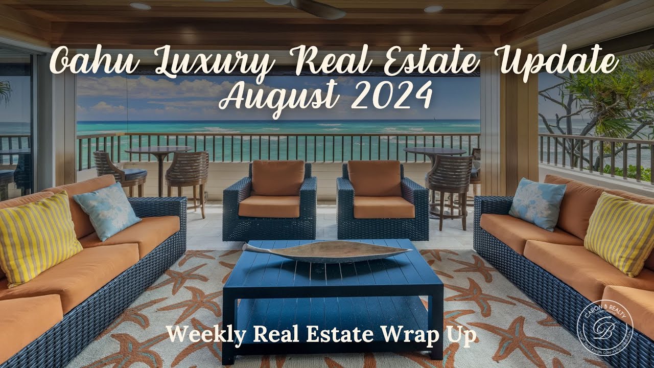 Oahu Luxury Real Estate Update: August 2024 with Caron Davis, Realtor ...