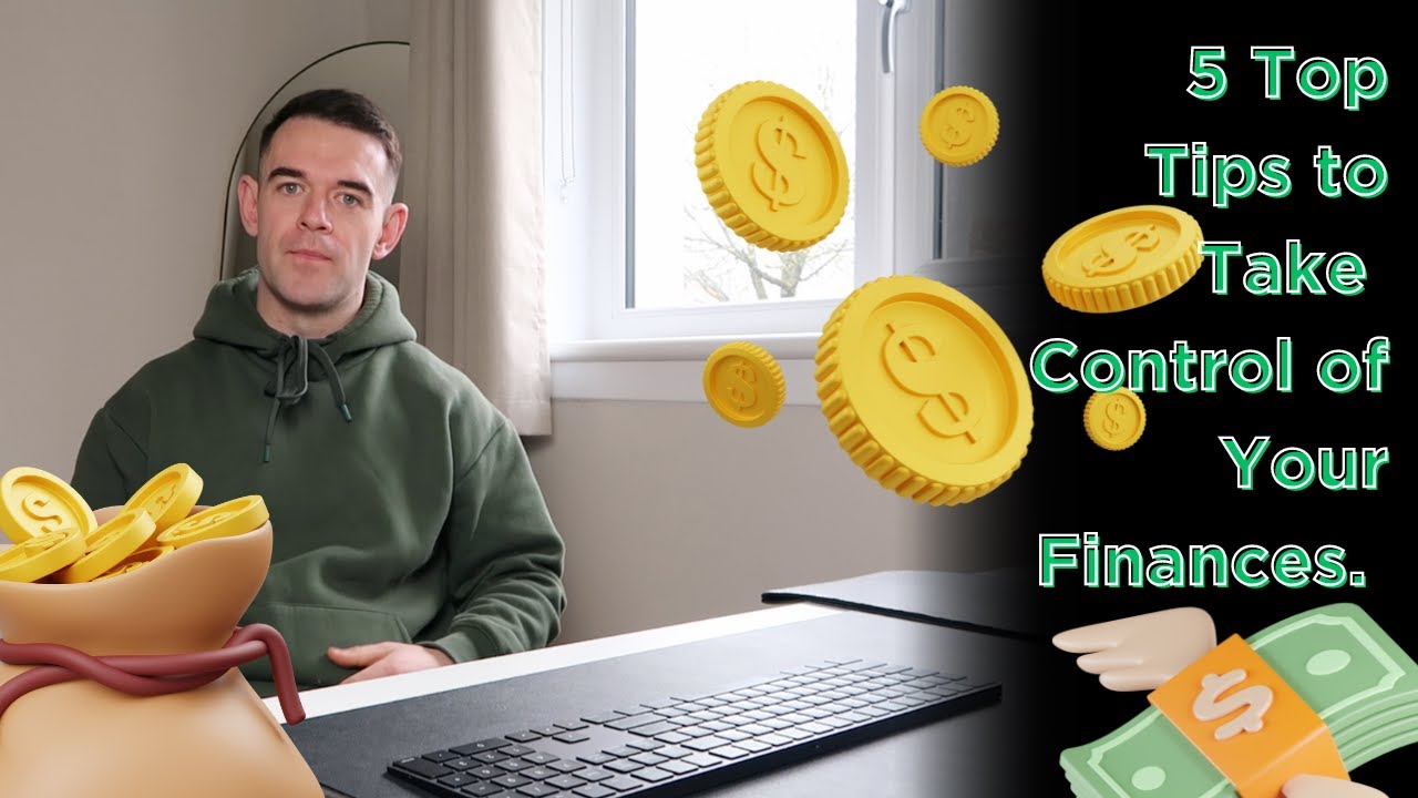 5 Top Tips to Take Control of Your Finances. - YouTube