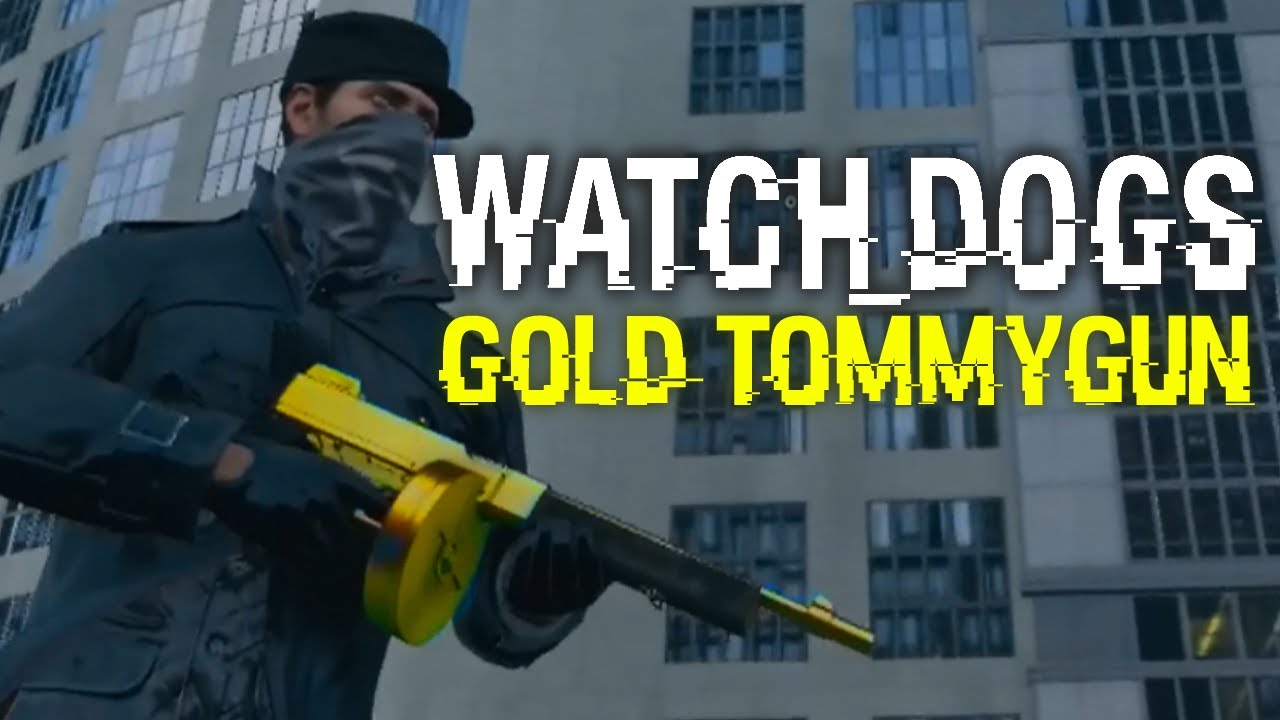 Watch_Dogs: GOLDEN Thompson SMG! "Gangster" Weapon - YouTube