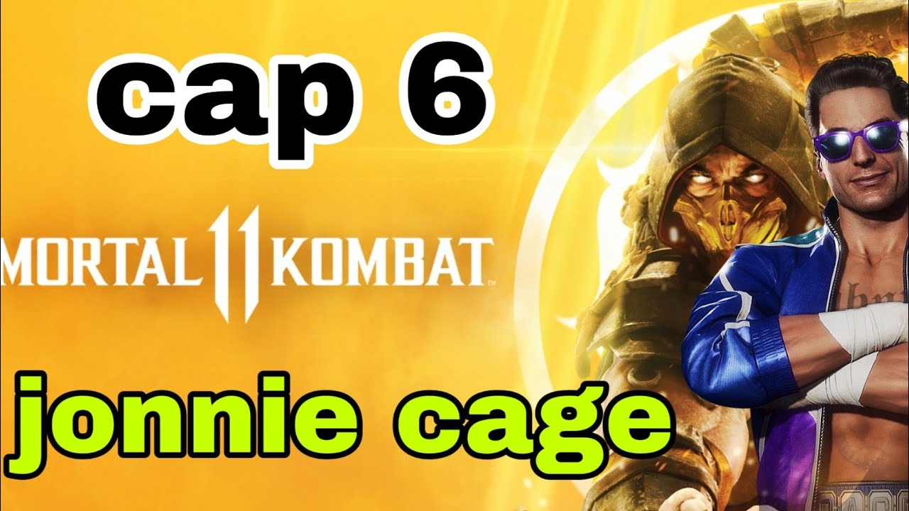 capitulo 6 con jonnie cage / en mortal kombat 11 - YouTube