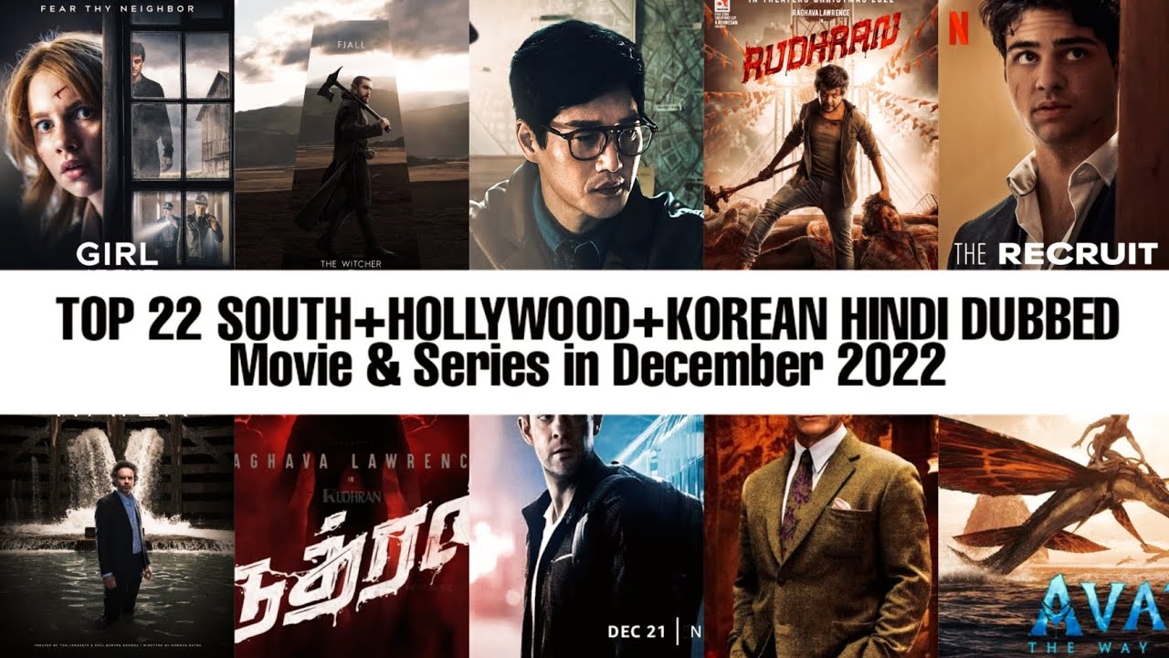 Top 22 Upcoming Hindi Dubbed Movies & Series in December 2022 | New ...