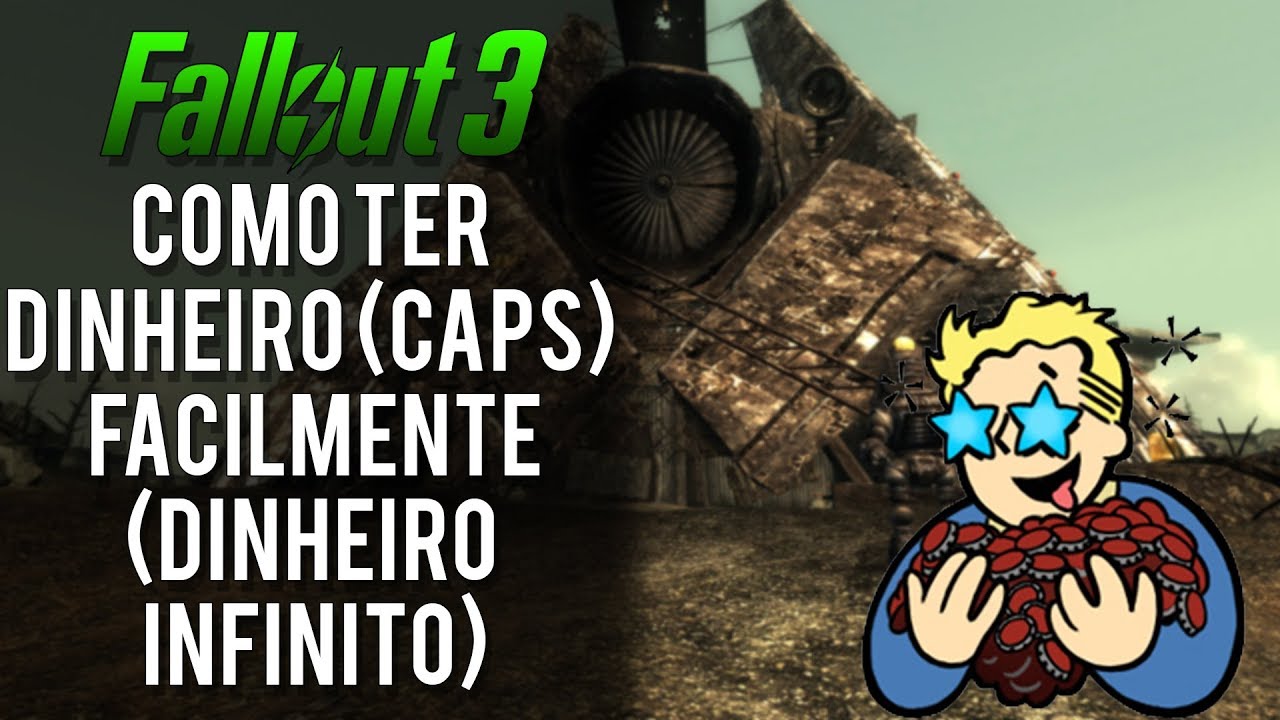 Guia Fallout 3 Como ter Dinheiro Facilmente (Caps) (Dinheiro Infinito ...