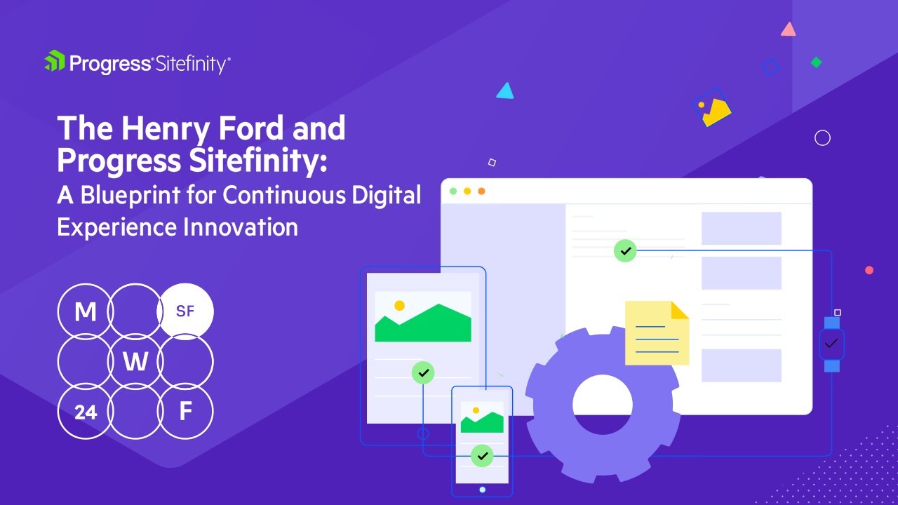 The Henry Ford & Progress Sitefinity: A Blueprint for Continuous ...