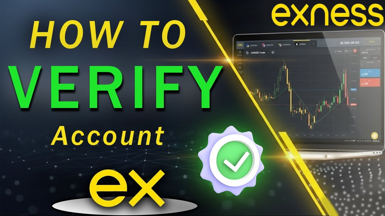 How to Verify Exness Account Step by Step | Exness Verification Full ...