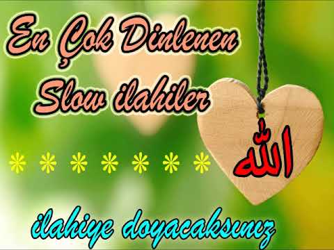 En Çok Dinlenen Slow İlahiler 💖 Full Albüm İlahiler Dinle 🌹 İlahi Nağmeler
