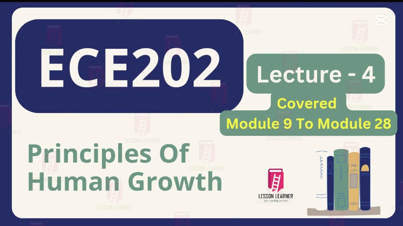 ECE202 | Lecture-4 | Principles of Human Growth and Development | Early ...