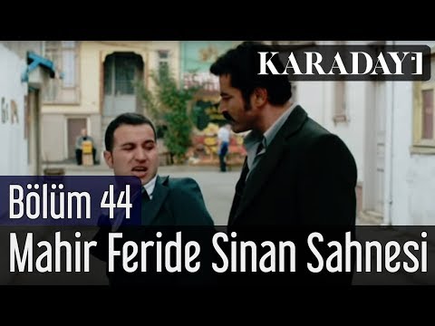 Karadayı 44.Bölüm Mahir Feride Sinan Sahnesi