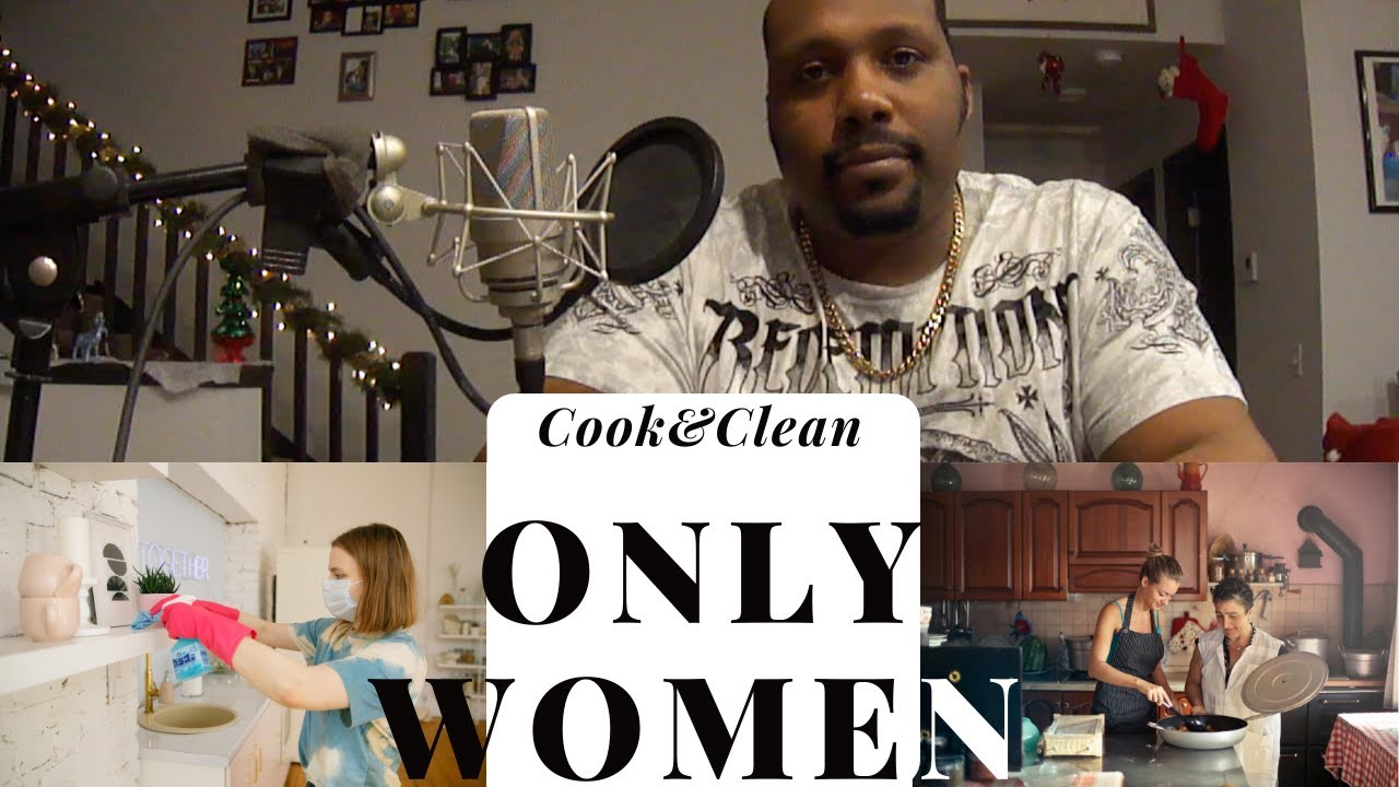 A Woman's Job| Only Women Cook and clean - YouTube