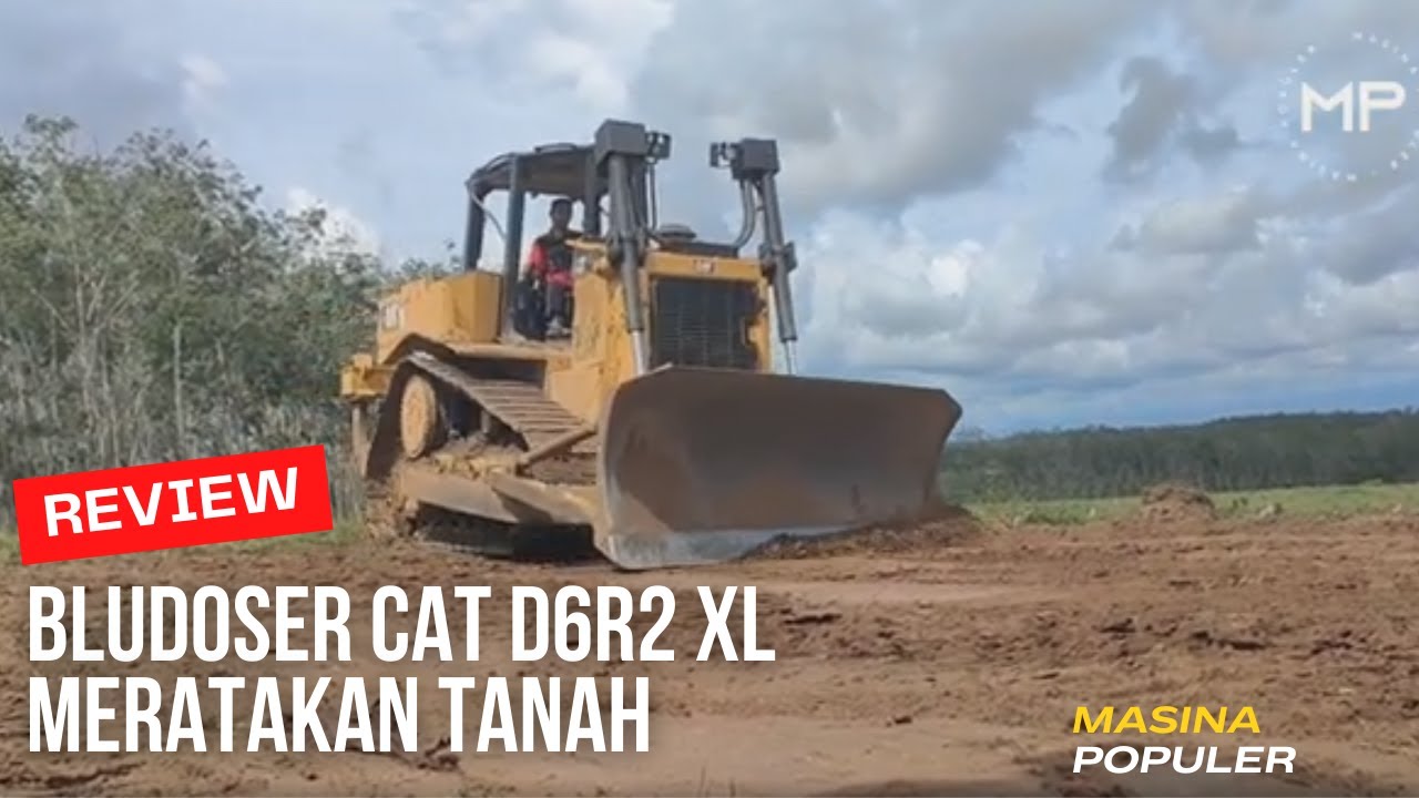 BLUDOSER CAT D6R2 XL MERATAKAN TANAH - YouTube