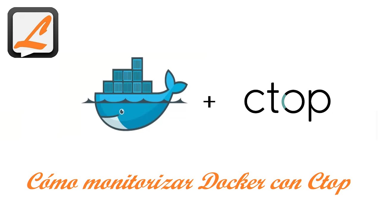 Cómo monitorizar Docker con Ctop - YouTube