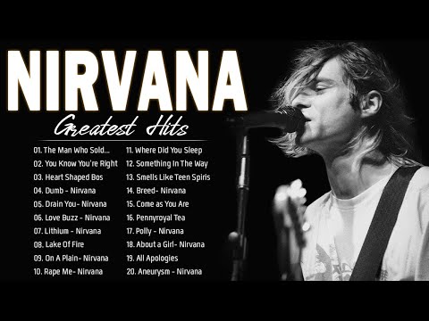 The Best Of Nirvana Collection Of All Time - Nirvana Greatest Hits Full Album