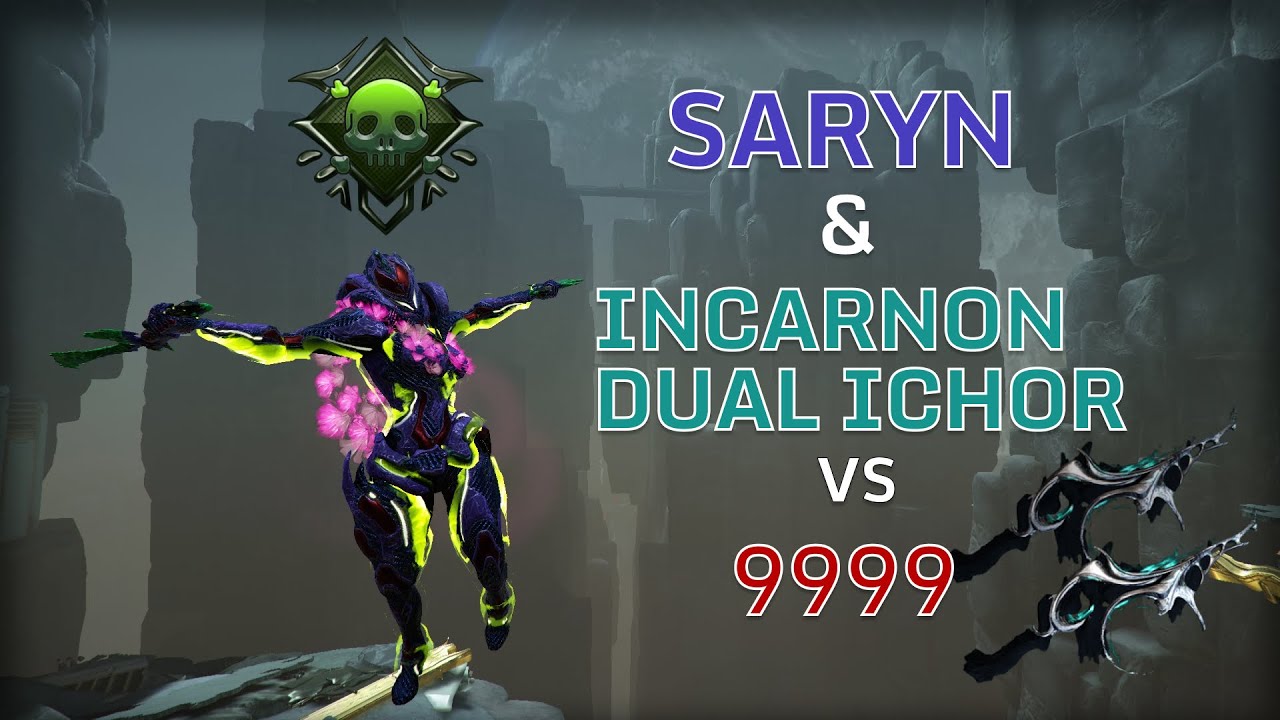 Saryn & Incarnon Dual Ichor vs 9999 | Incredible Toxin | Steel Path ...
