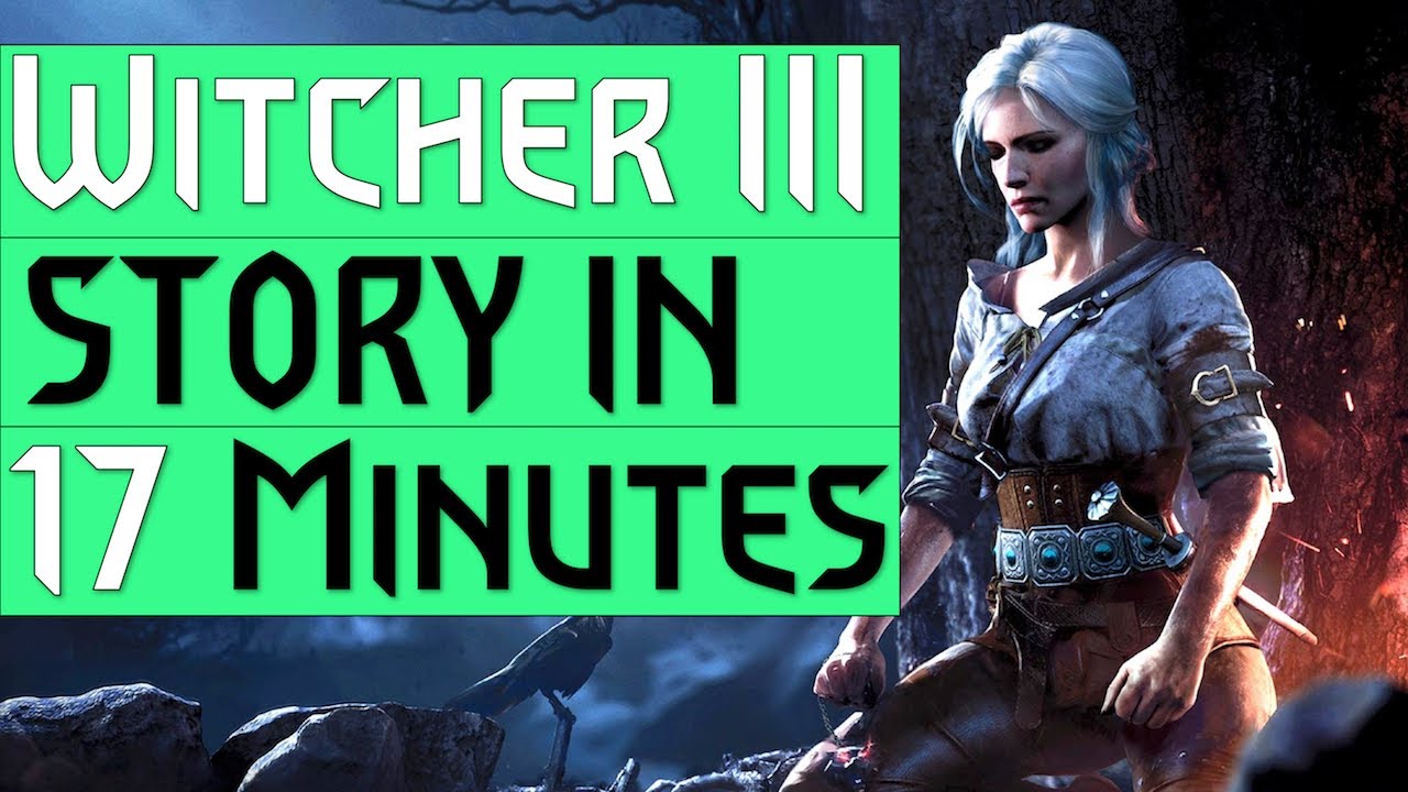 The Witcher 3 Story Recap in 17 minutes (Main story only) - YouTube