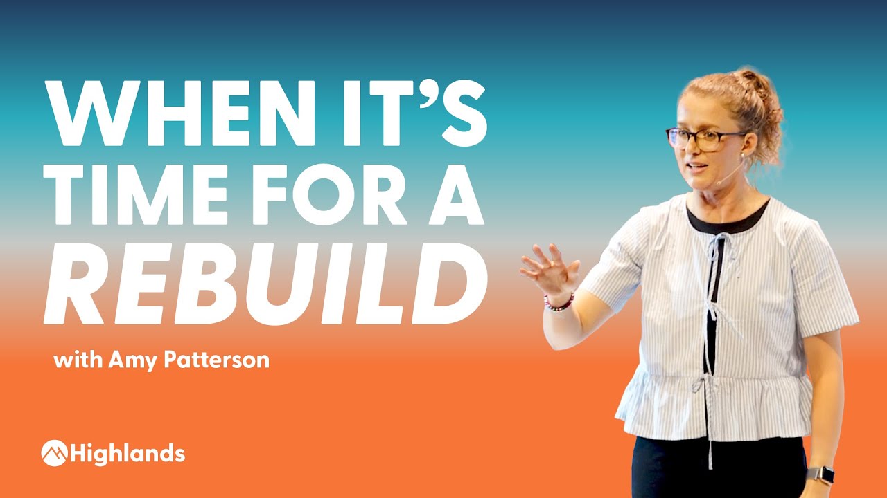 When it's Time for a Rebuild | Amy Patterson - YouTube