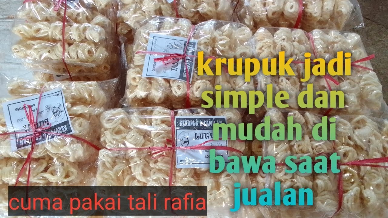 Cara Packing Krupuk Supaya Mudah Di Bawa Untuk Jualan Youtube