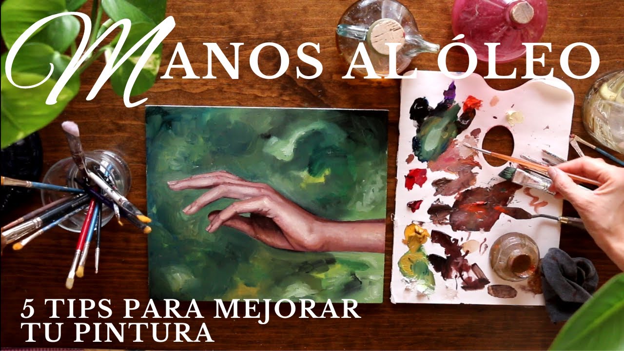 5 PUNTOS CLAVE PARA PINTAR MANOS AL ÓLEO 🎨🖌👏 - YouTube