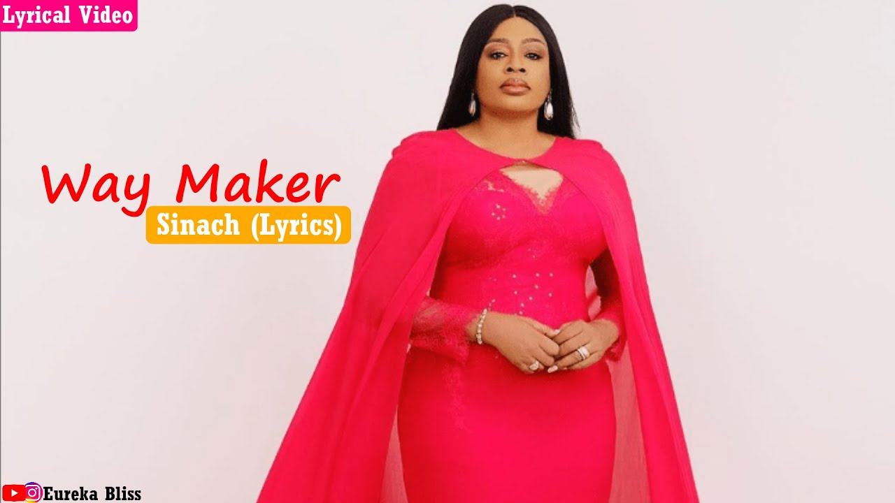 Way Maker Sinach Lyrics - YouTube