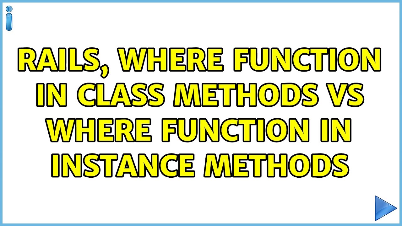 Rails Where Function In Class Methods Vs Where Function In Instance rails-where-function-in-class-methods-vs-where-function-in-instance
