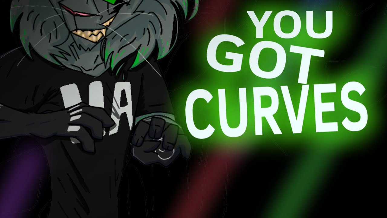 You Got Curves || meme || FLASHING - YouTube