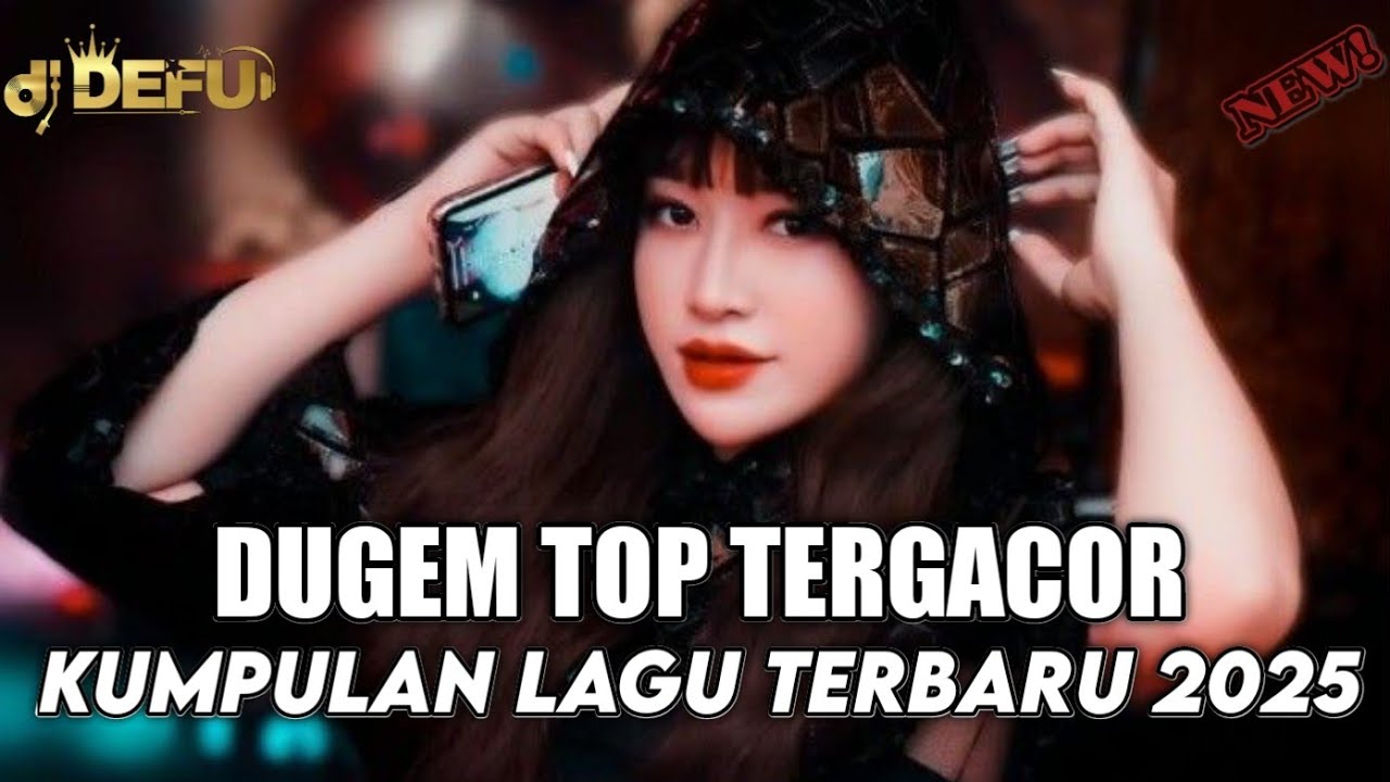 DUGEM TOP TERGACOR DJ DEFU KUMPULAN POP INDO GALAU 2025 - YouTube