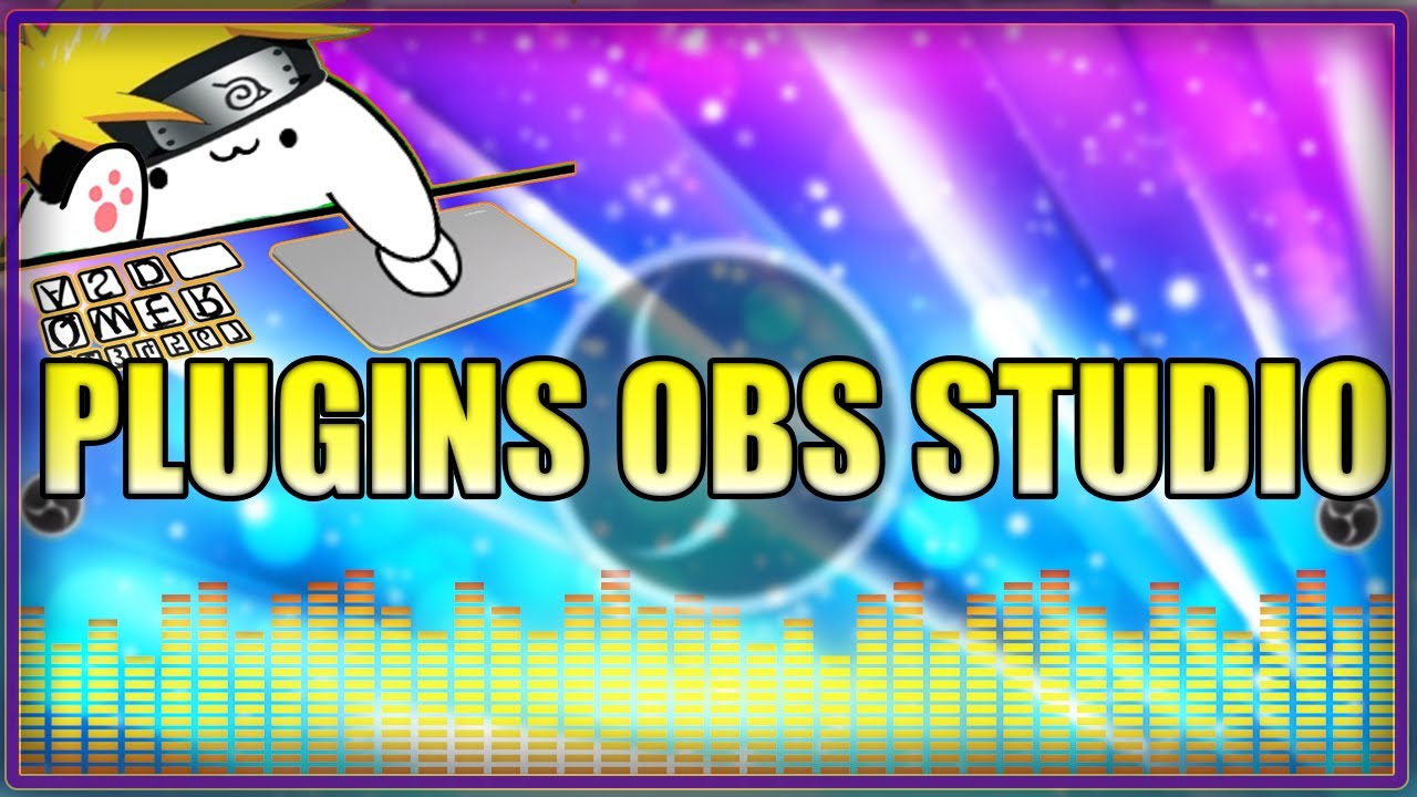 PLUGINS PARA OBS QUE TODO STREAMER DEBERIA USAR | TUTORIAL | PASO A ...