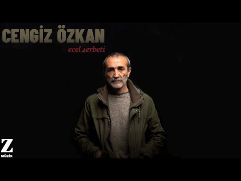 Cengiz Özkan - Ecel Şerbeti | Single 2021 © Z Müzik