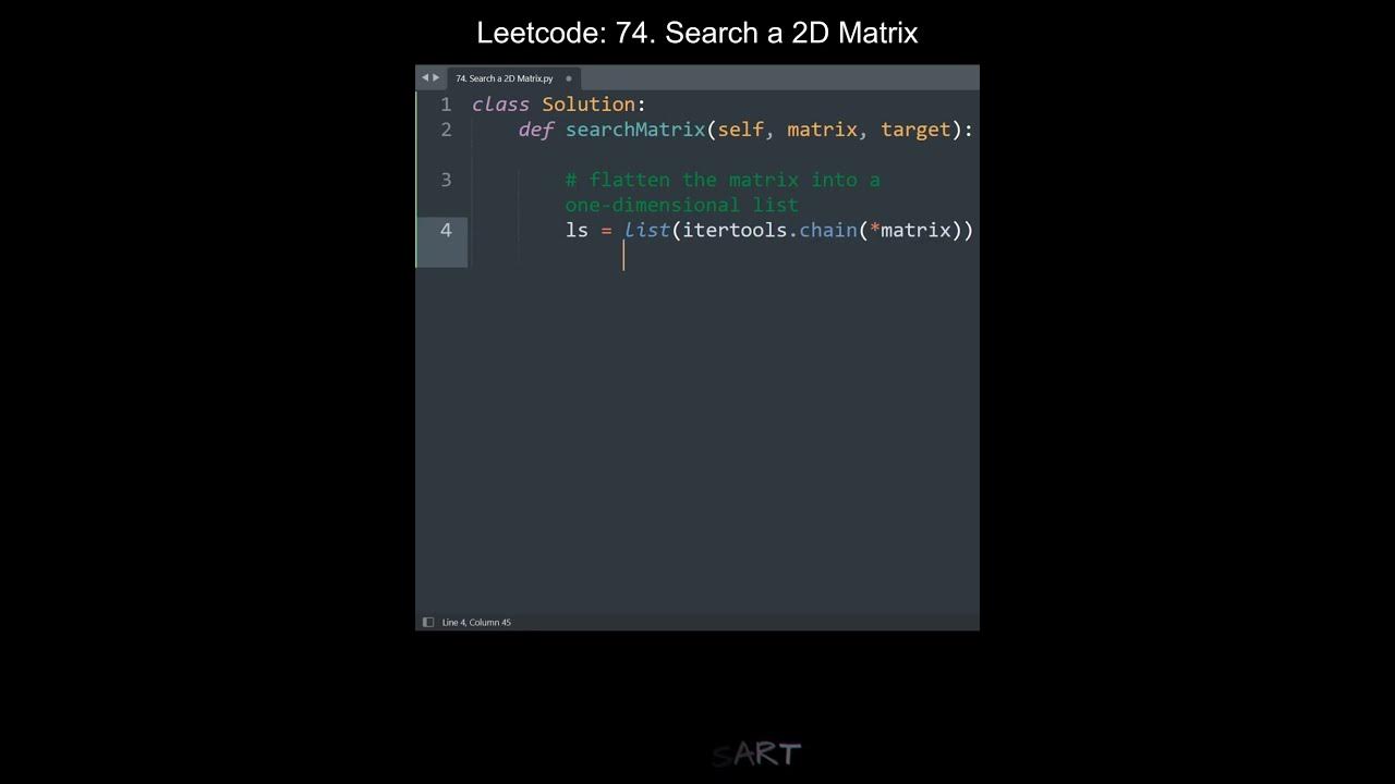 Leetcode 74 Search A 2d Matrix In Python Python Leetcode Python 0632