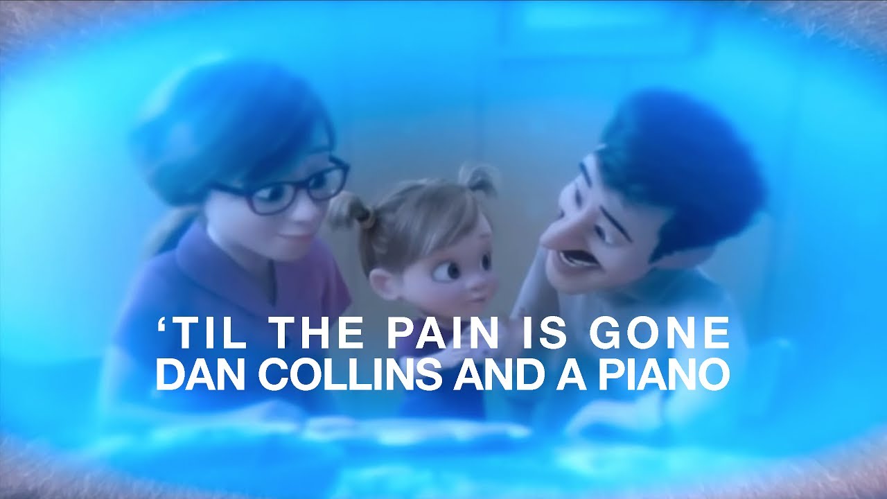 'Til the Pain Is Gone – Dan Collins and a Piano - YouTube