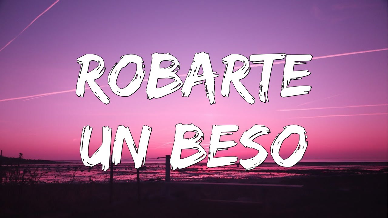 Carlos Vives, Sebastian Yatra - Robarte un Beso (Letra/Lyrics) - YouTube